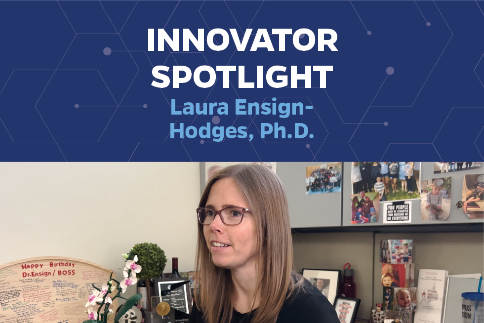 Innovator Spotlight: Laura Ensign-Hodges, Ph.D. - Johns Hopkins ...